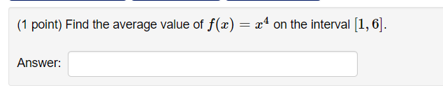 Solved (1 point) Find the average value of f(x) = x4 on the | Chegg.com
