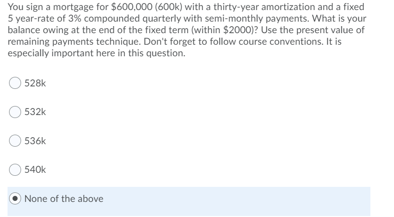 Solved You sign a mortgage for $600,000 (600k) with a | Chegg.com