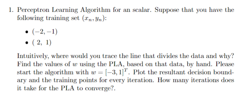 Solved Perceptron Learning Algorithm for an scalar. Suppose | Chegg.com