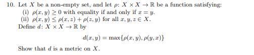 Solved 10. Let X be a non-empty set, and let p: X X → R be a | Chegg.com