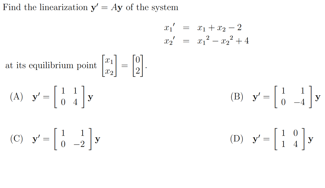 Solved Find the linearization of the system y'=Ay , and its | Chegg.com