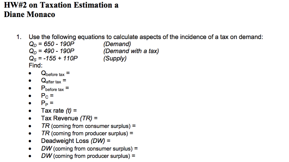 Solved HW#2 on Taxation Estimation a Diane Monaco 1. . Use | Chegg.com