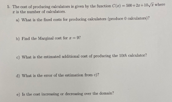 Solved 5. The cost of producing calculators is given by the | Chegg.com