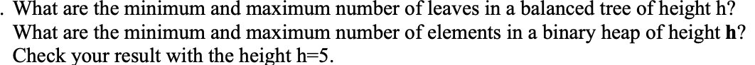 Solved What are the minimum and maximum number of leaves in | Chegg.com