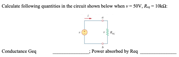 Solved Calculate following quantities in the circuit shown | Chegg.com