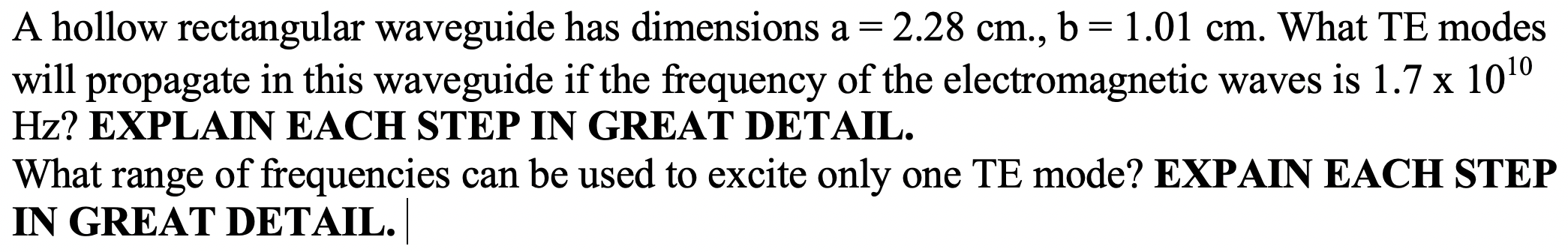 Solved A hollow rectangular waveguide has dimensions a= 2.28 | Chegg.com