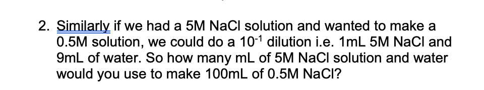 Solved 2. Similarly if we had a 5M NaCl solution and wanted | Chegg.com