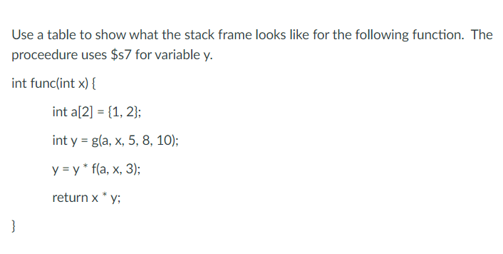 Solved Use a table to show what the stack frame looks like | Chegg.com