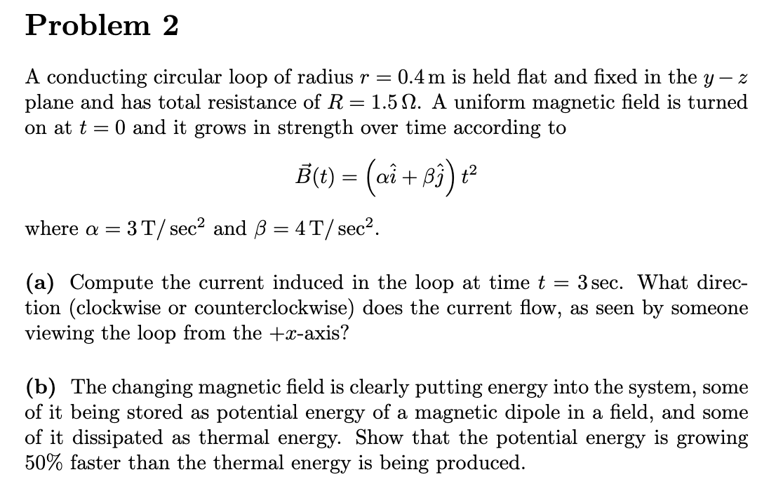 Solved Problem 2 A conducting circular loop of radius r = | Chegg.com