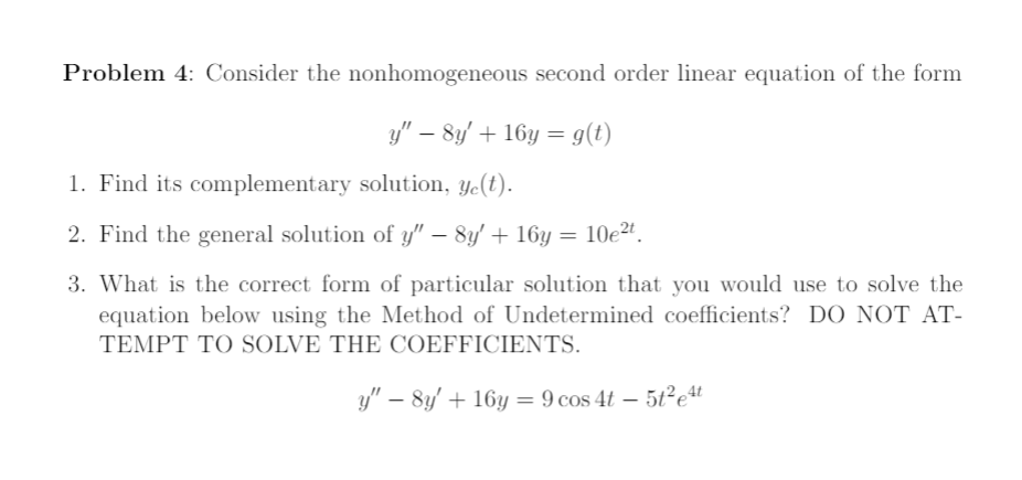 Solved Problem 4: Consider the nonhomogeneous second order | Chegg.com