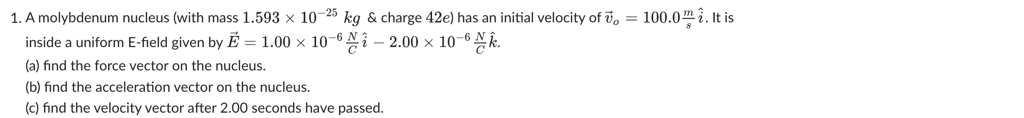 Solved 1. A molybdenum nucleus (with mass 1.593×10−25 kg& | Chegg.com