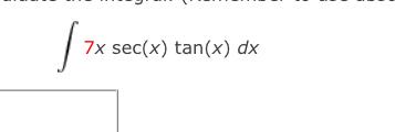 Solved 1 7x sec(x) tan(x) dx | Chegg.com