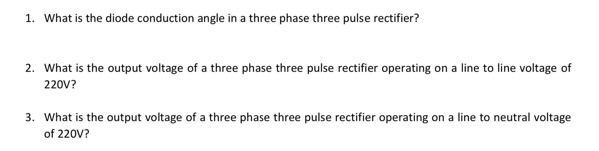 Solved 1. What is the diode conduction angle in a three | Chegg.com