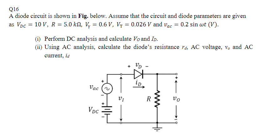 Solved Q16A diode circuit is ﻿shown in ﻿Fig. below. Assume | Chegg.com