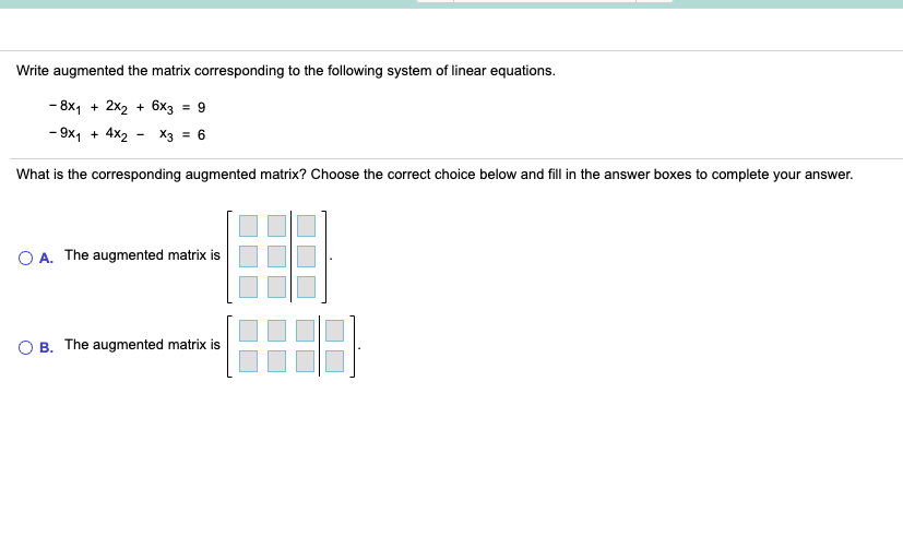 Solved Write augmented the matrix corresponding to the | Chegg.com