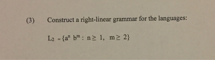 Solved Construct a right-linear grammar for the languages: | Chegg.com