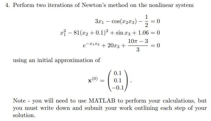 Solved 4. Perform two iterations of Newton’s method on the | Chegg.com