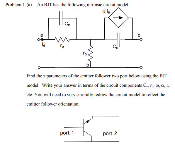Solved Problem 1 (a) ﻿An BJT has the following intrinsic | Chegg.com