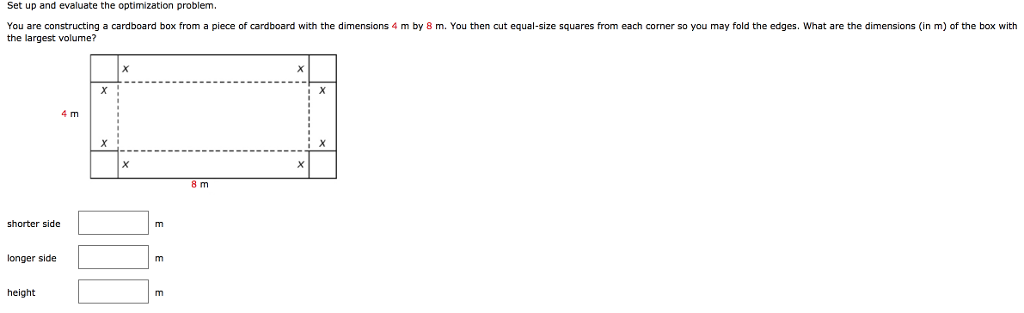 Solved Set up and evaluate the optimization problem. You are | Chegg.com