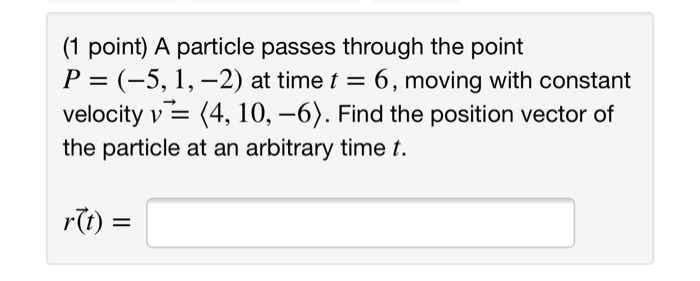 Solved (1 point) Find the velocity and acceleration vectors | Chegg.com