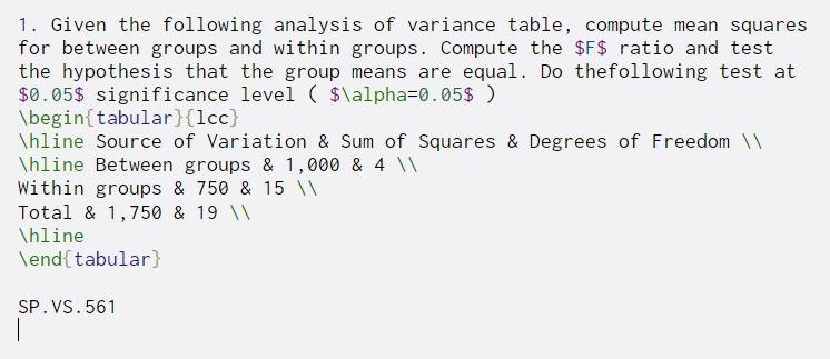 Solved 1. Given the following analysis of variance table, | Chegg.com