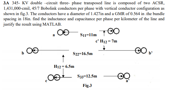 Solved 3.A 345- KV double circuit three-phase transposed | Chegg.com