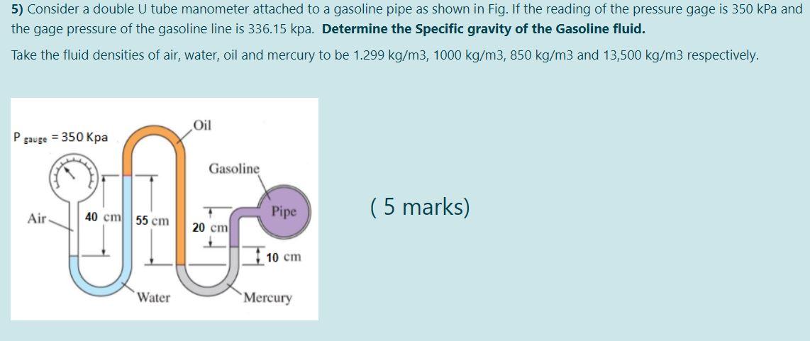 Solved 5) Consider a double U tube manometer attached to a | Chegg.com