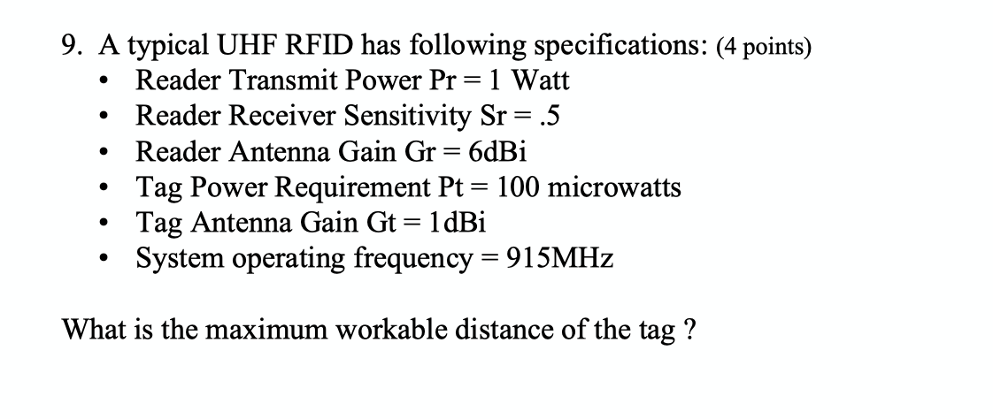 9. A typical UHF RFID has following specifications: | Chegg.com