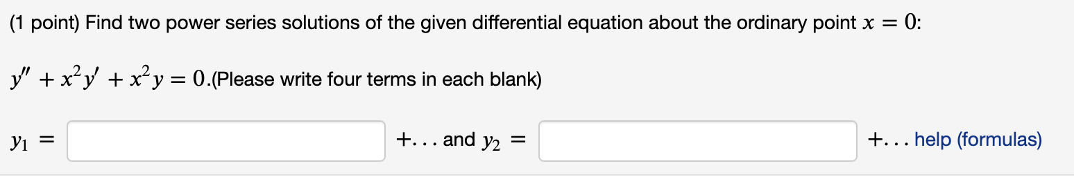 Solved (1 point) Find two power series solutions of the | Chegg.com