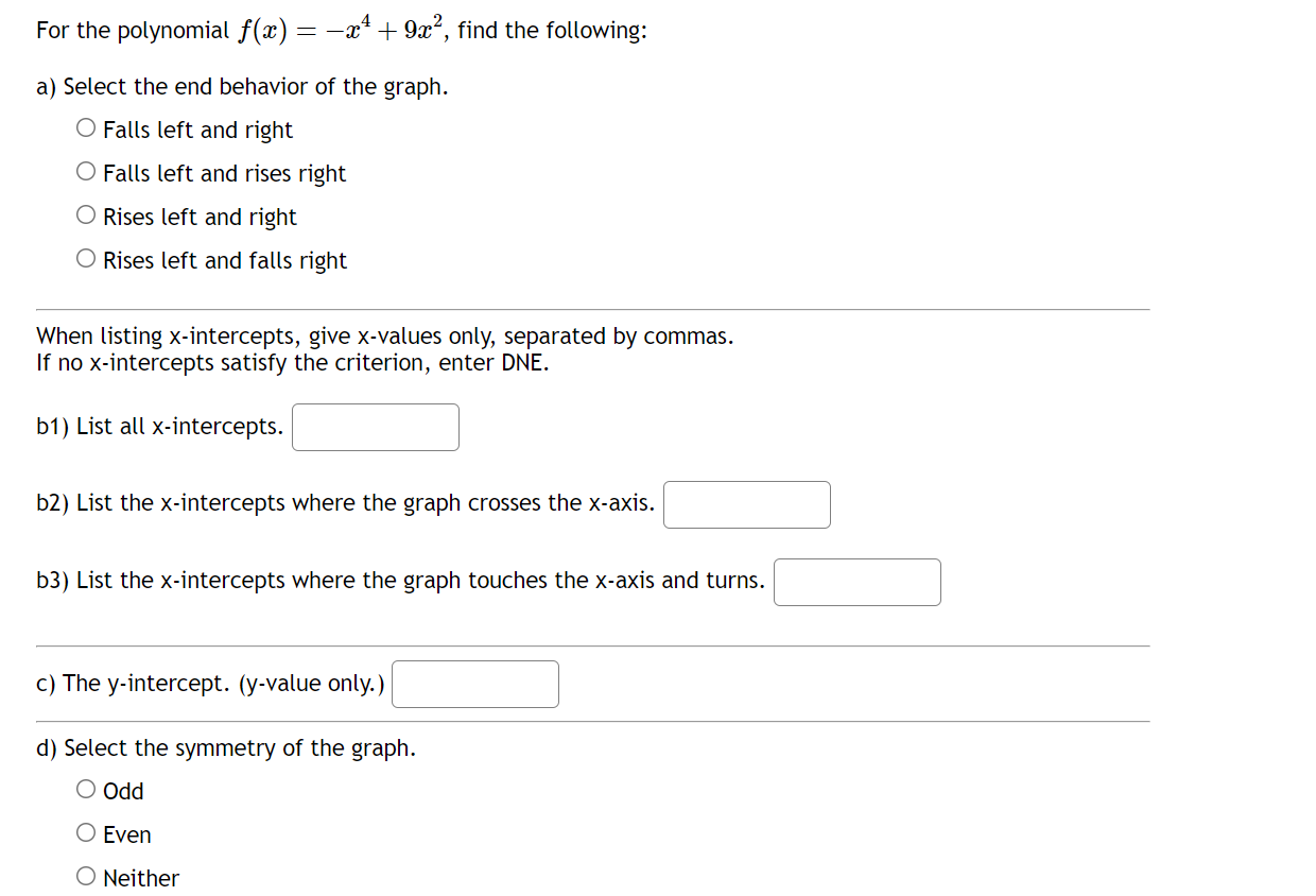 Solved For the polynomial f(x)=−x4+9x2, find the following: | Chegg.com