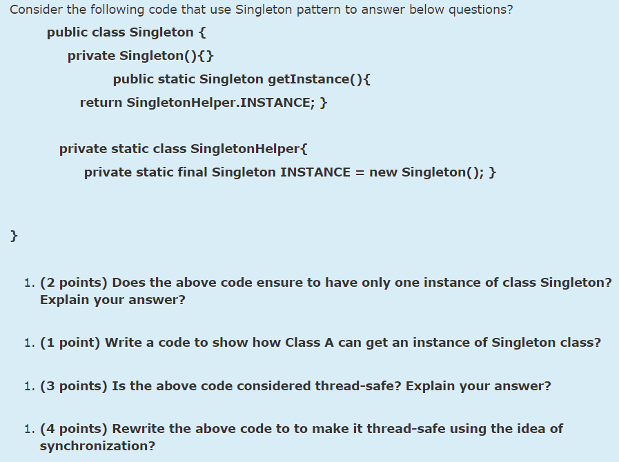 Solved Consider the following code that use Singleton | Chegg.com