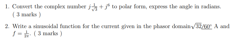 Solved 1. Convert the complex number j31+j6 to polar form, | Chegg.com
