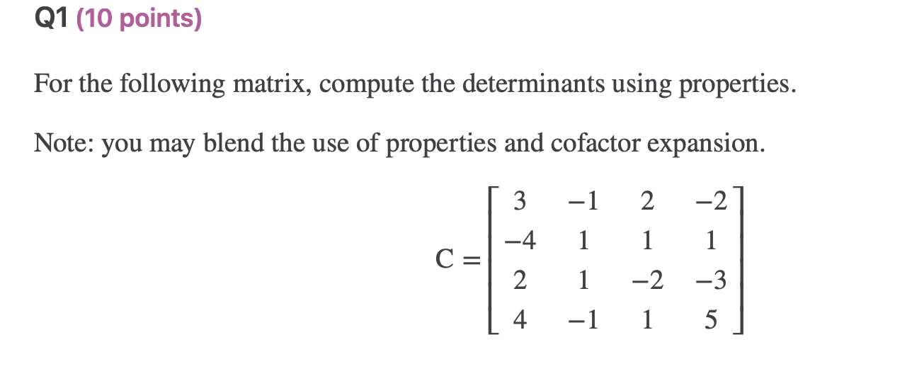 Solved For the following matrix, compute the determinants | Chegg.com