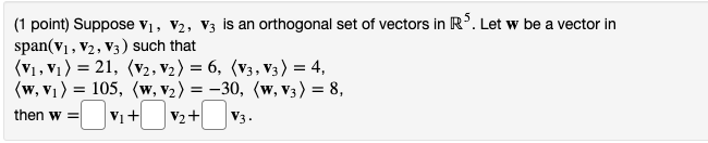 Solved (1 point) Suppose V1, V2, V3 is an orthogonal set of | Chegg.com