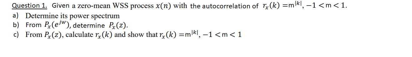 Solved Question 1. Given a zero-mean WSS process x(n) with | Chegg.com