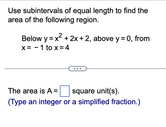 Use subintervals of equal length to find the area of | Chegg.com