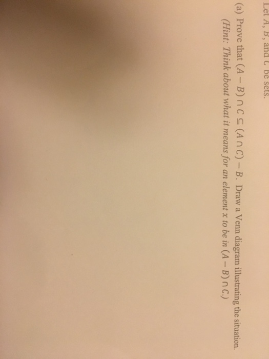 Solved Let A, B, and C be sets. (a) Prove that (A - B) C | Chegg.com
