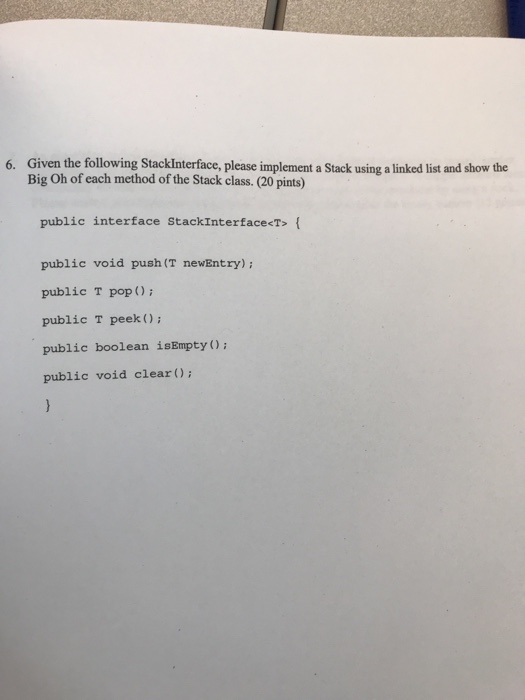 Solved 6. Given the following StackInterface, please | Chegg.com