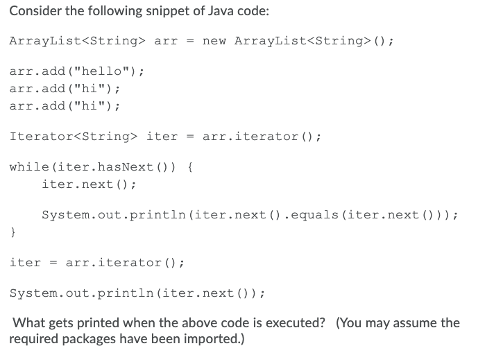 Solved Consider the following snippet of Java code: | Chegg.com