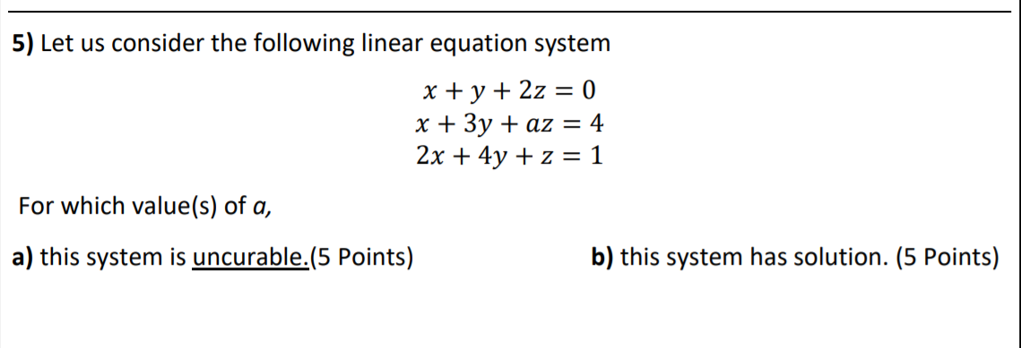 Solved Let us consider the following linear equation system | Chegg.com