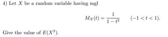 Solved 4) Let X be a random variable having mgf | Chegg.com