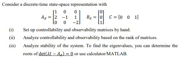 Solved Consider a discrete-time state-space representation | Chegg.com