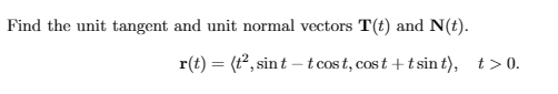 Solved Find the unit tangent and unit normal vectors T(t) | Chegg.com