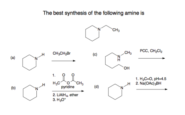 Solved The best synthesis of the following amine is CH3 PCC, | Chegg.com