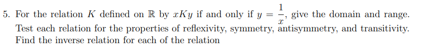 Solved 5. For the relation K defined on R by xKy if and only | Chegg.com