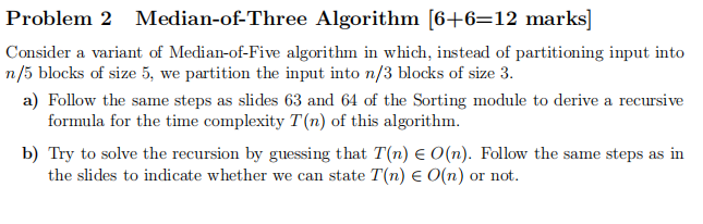 Solved Problem 2 Median-of-Three Algorithm [6+6=12 marks] | Chegg.com