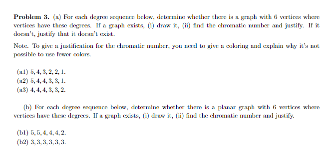 Solved Problem 3. (a) For each degree sequence below, | Chegg.com