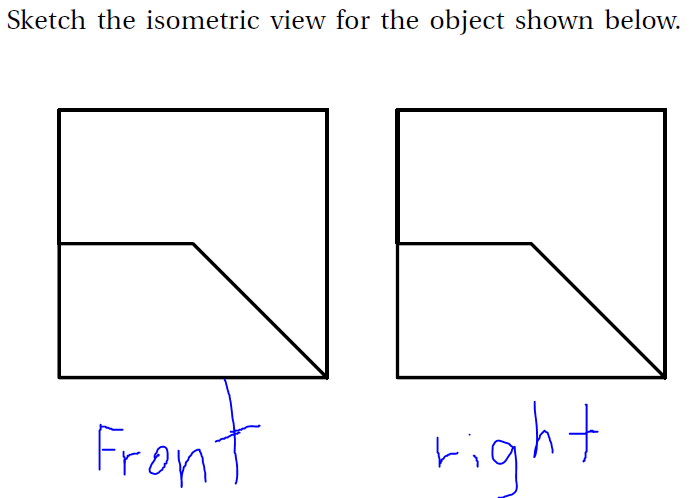 Solved Sketch the isometric view for the object shown below. | Chegg.com