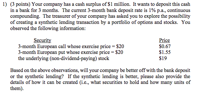 Solved 1) (3 points) Your company has a cash surplus of $1 | Chegg.com