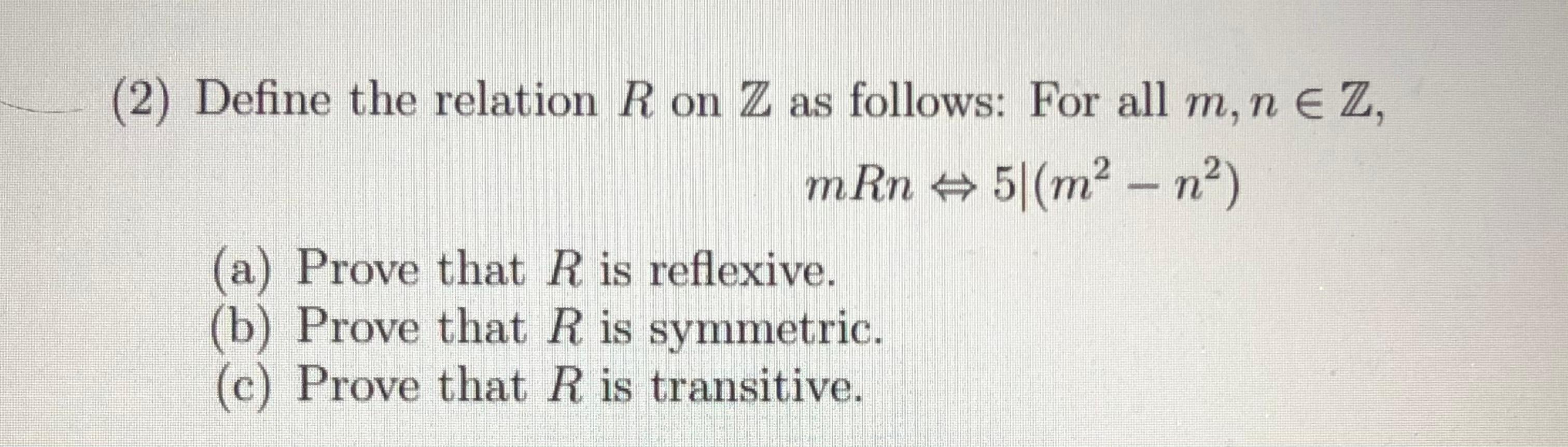 Solved (2) Define the relation R on Z as follows: For all | Chegg.com